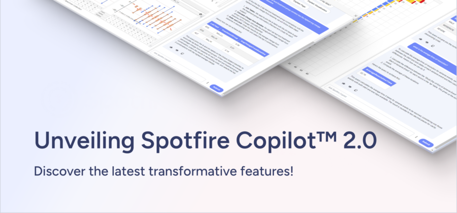 Unveiling Spotfire Copilot™ 2.0: Discover the latest transformative ...