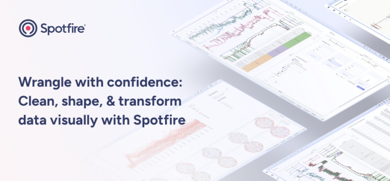 Master visual data wrangling with Spotfire - Spotfire Blog